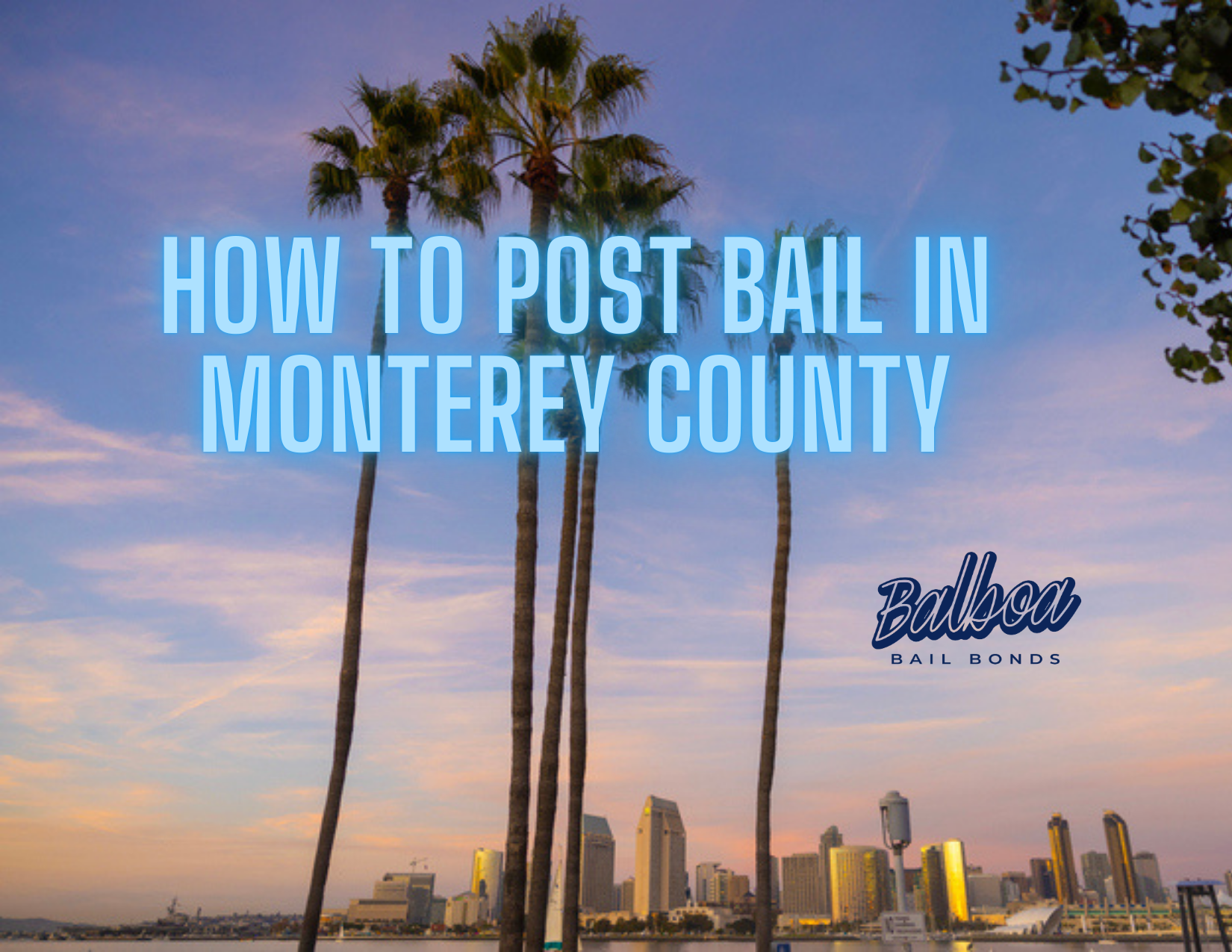 How to Post Bail in Monterey County | San Diego Bail Bonds Blog